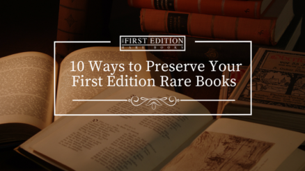 10 Ways to Preserve Your First Edition Rare Books - The First Edition Rare Books