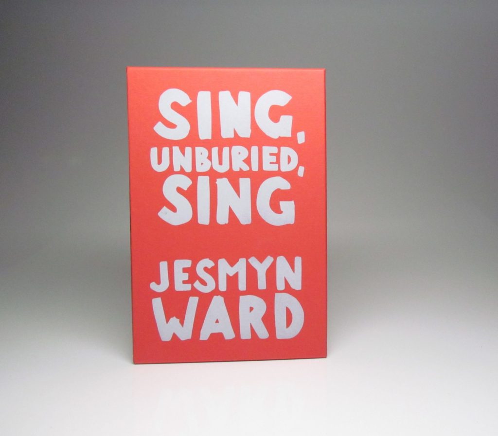 Sing, Unburied, Sing - A Novel - The First Edition Rare Books