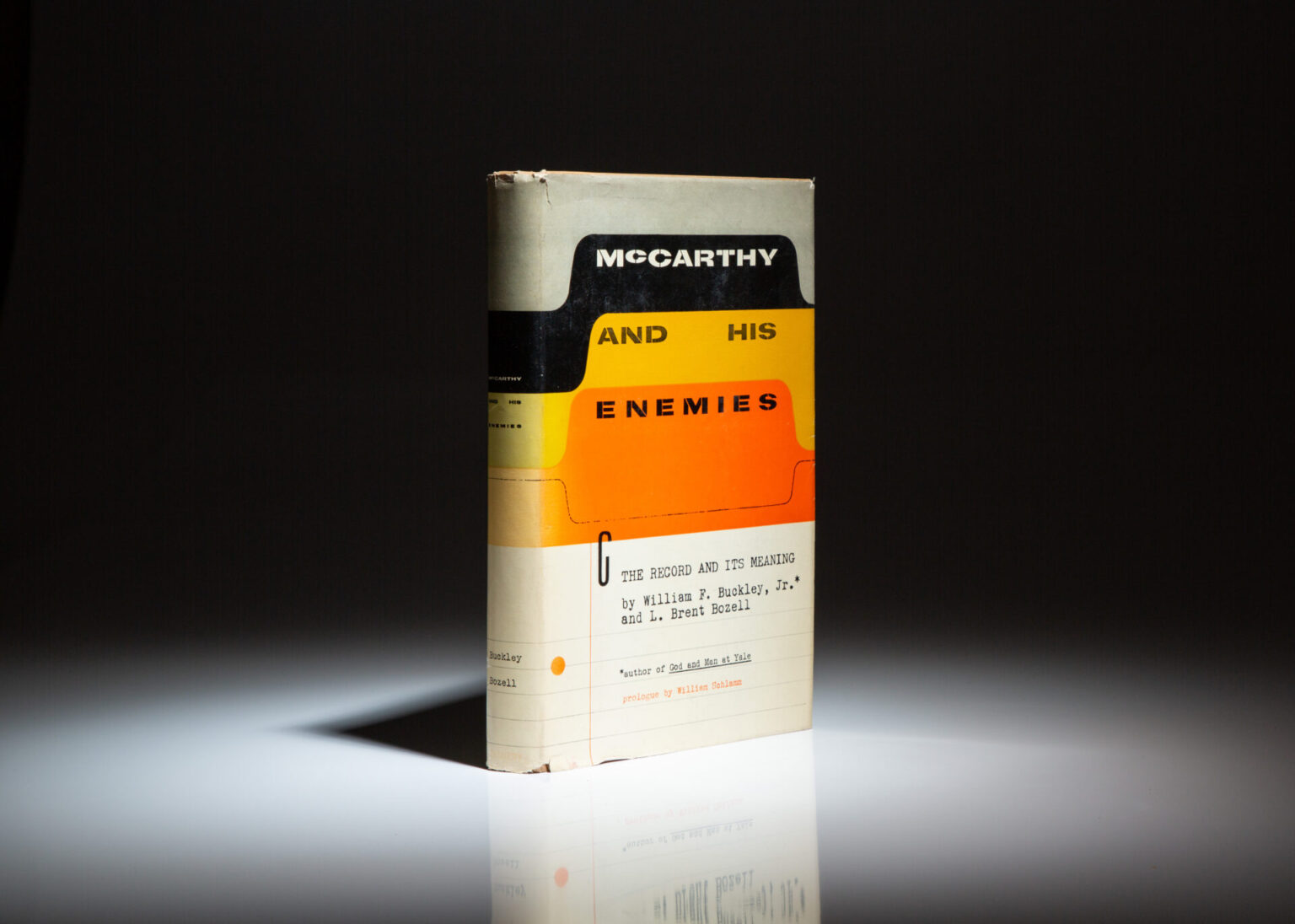 McCarthy And His Enemies: The Record and its Meaning - The First ...