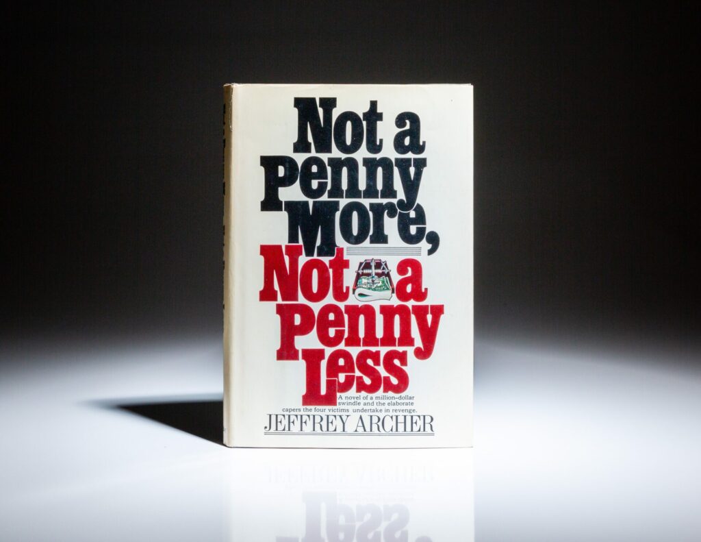 Not a Penny More, Not a Penny Less - The First Edition Rare Books