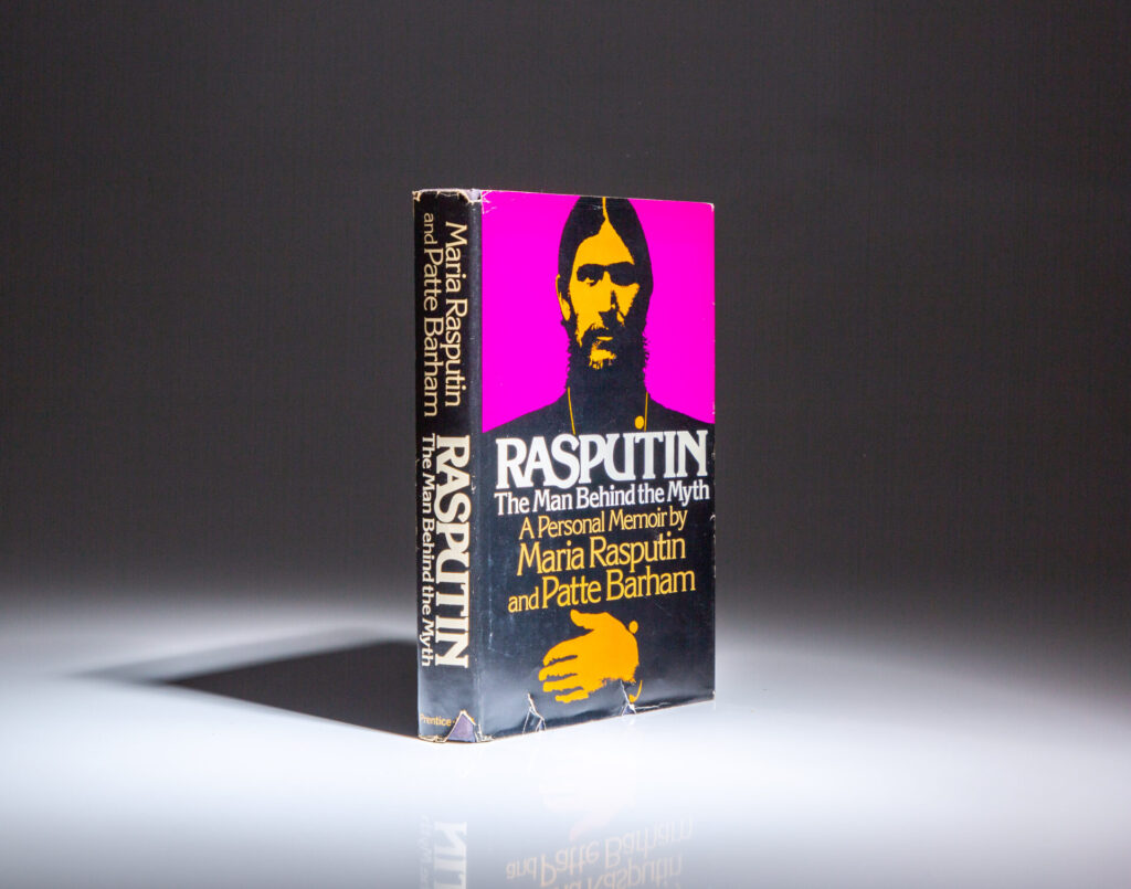 Rasputin: The Man Behind the Myth - The First Edition Rare Books