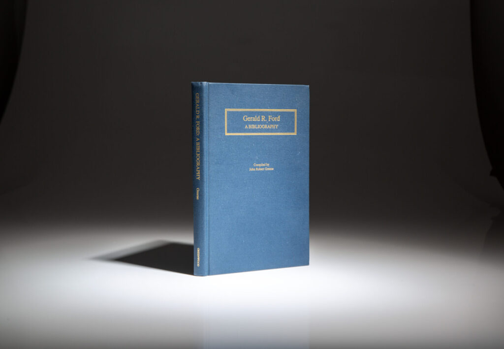 Gerald R. Ford: A Bibliography - The First Edition Rare Books