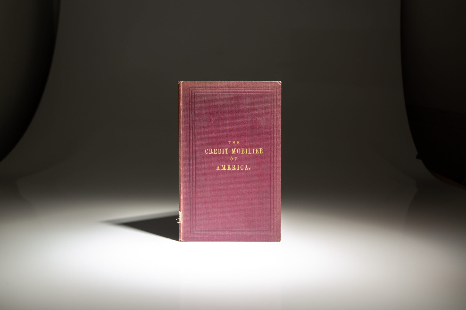 The Credit Mobilier of America - The First Edition Rare Books